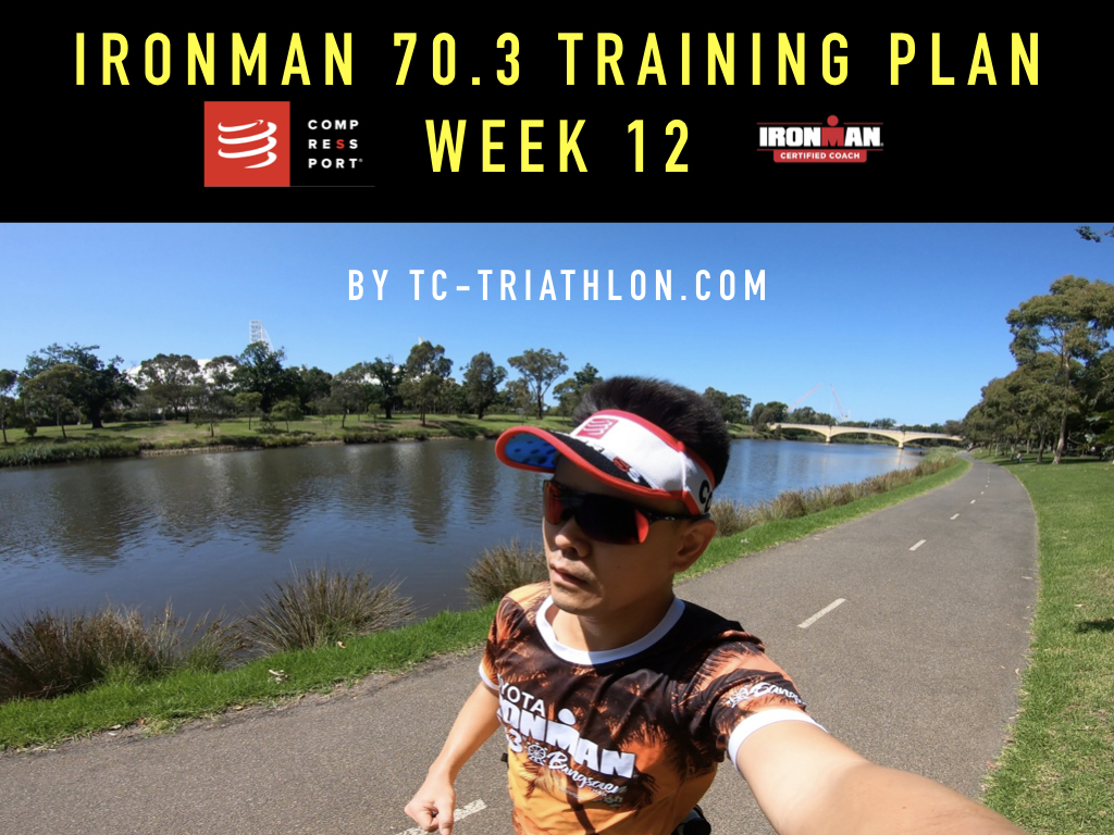 Compressport Thailand 70.3 Triathlon Training Plan Week 12